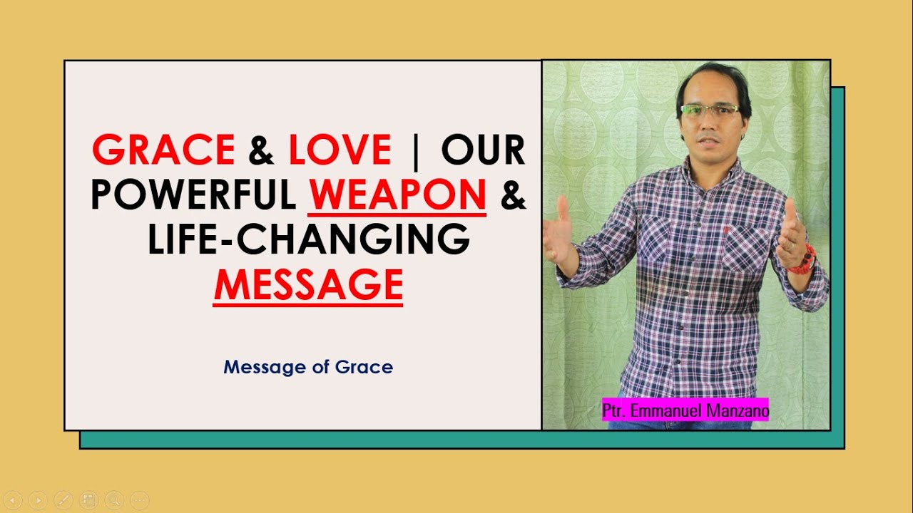 GRACE and LOVE: Our Powerful Weapon & Life-Changing Message - YouTube