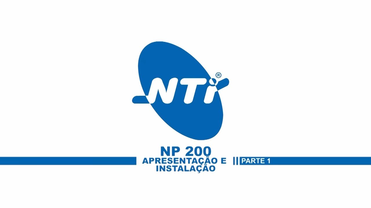 NP-200: APRESENTAÇÃO E INSTALAÇÃO || Parte 1 - YouTube