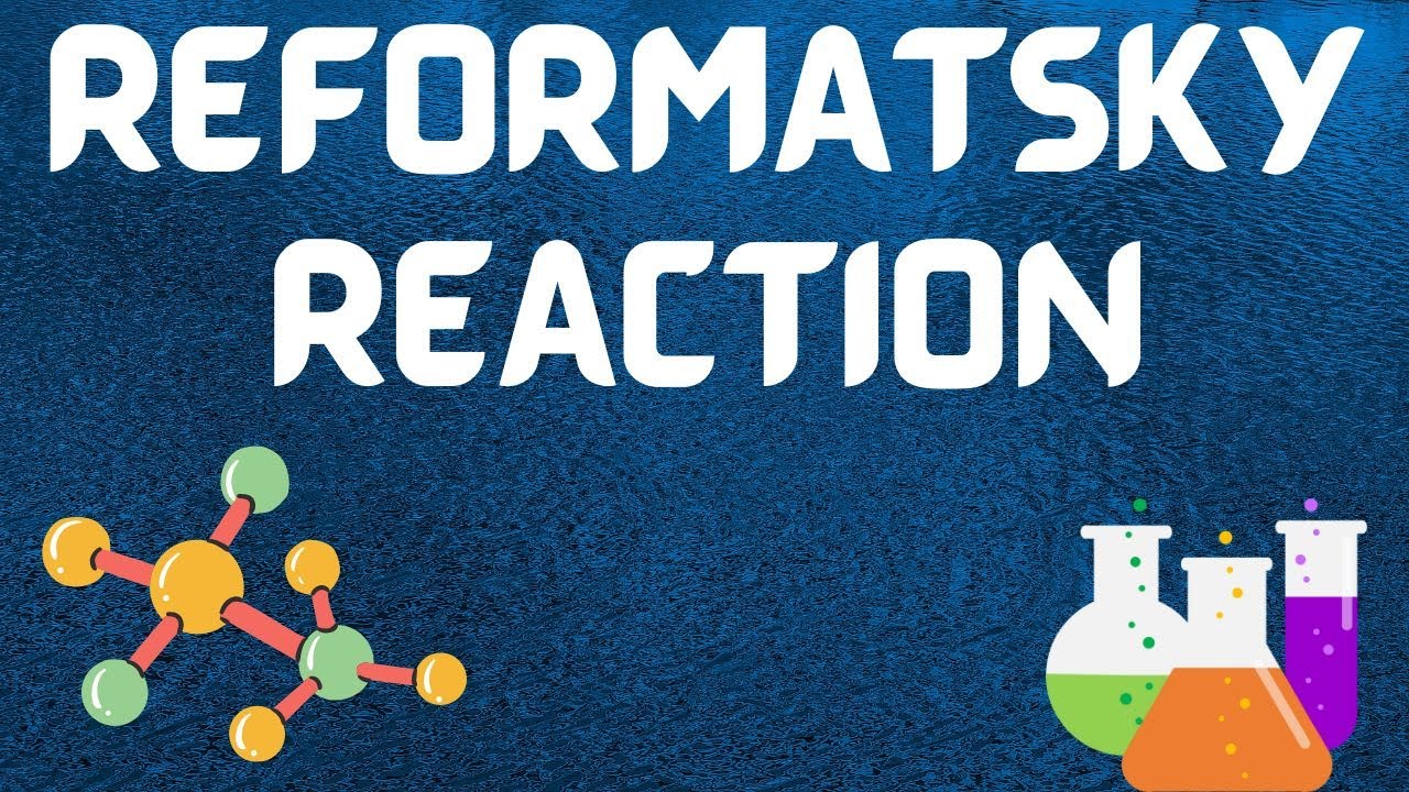 REFORMATSKY REACTION | ALDEHYDES AND KETONES | CHEMPLIFIED - YouTube