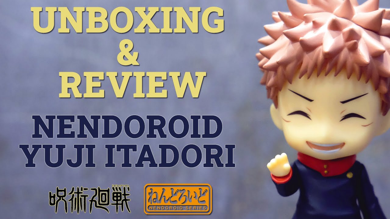 Unboxing & Review Nendoroid Yuji Itadori dari Jujutsu Kaisen | 呪術廻戦 ...