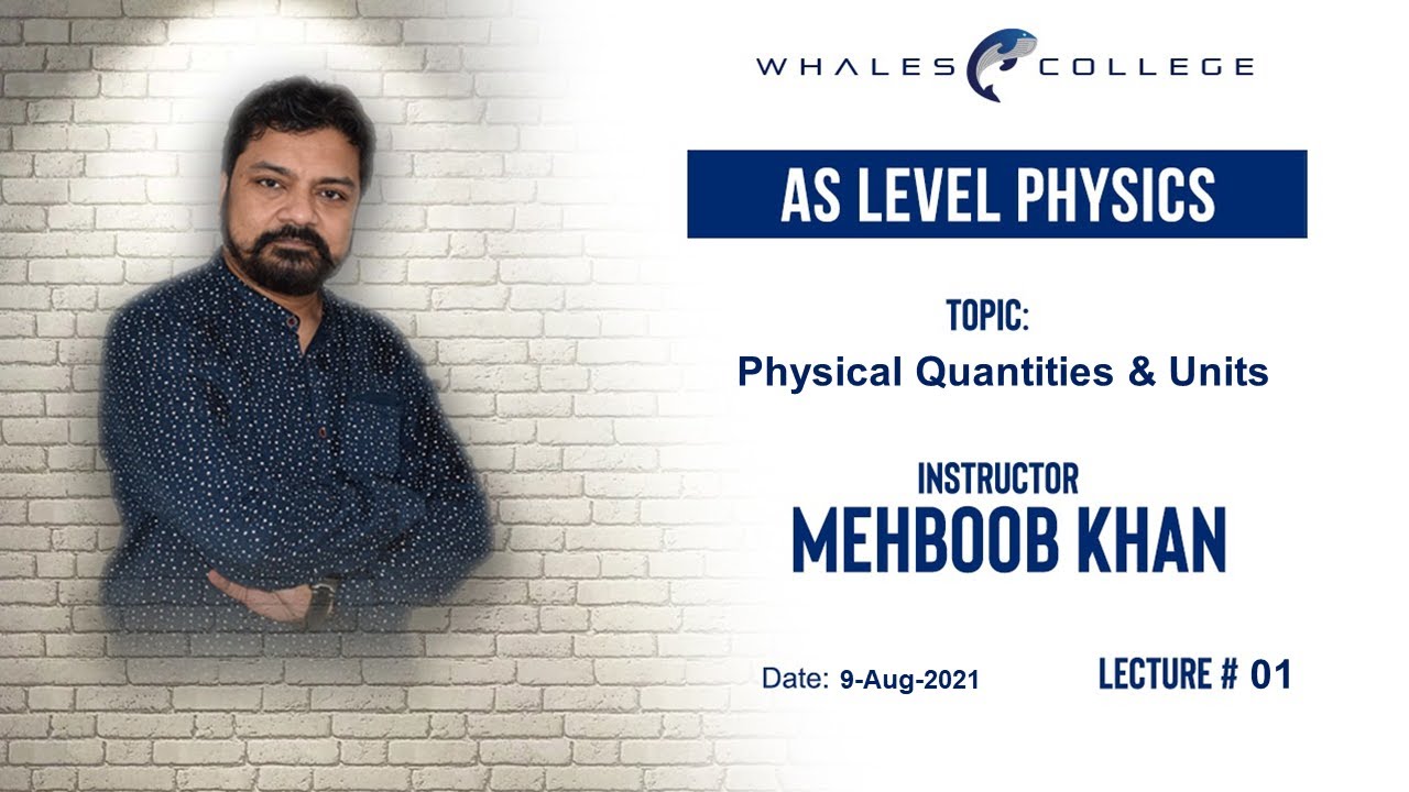 Sir Mehboob Khan - AS Physics - Section C - Lecture#1 (09-Aug-21) - YouTube