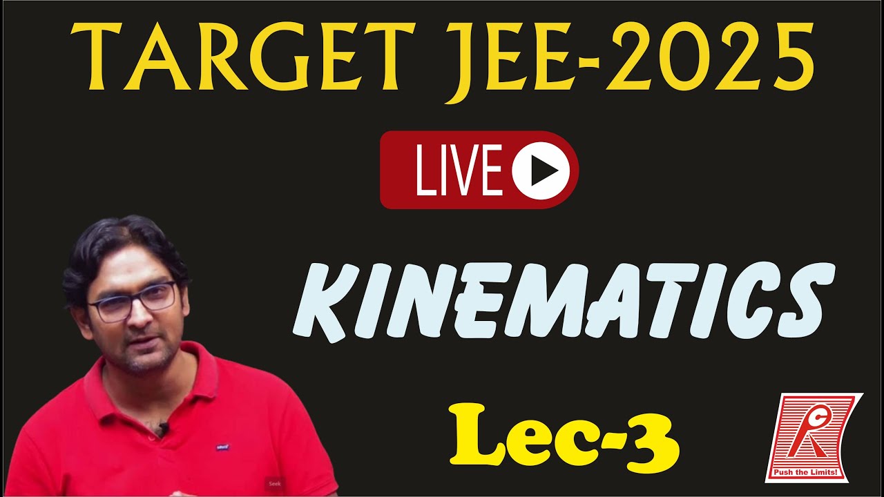 KINEMATICS || JEE TARGET-2025 || LECT-3{part-2] - YouTube
