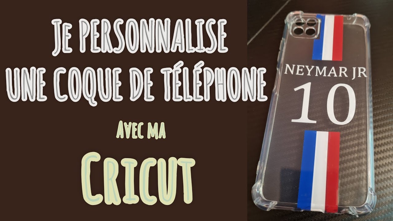 Je PERSONNALISE une coque de téléphone avec ma CRICUT - YouTube