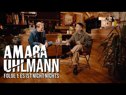 Amara & Uhlmann - Folge 1: »ES IST NICHT NICHTS«