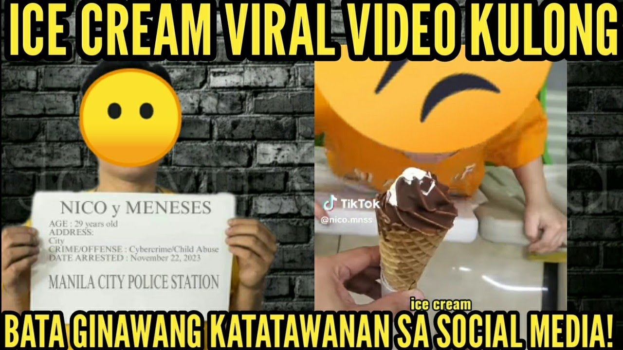 Uploader ng VIRAL ICE CREAM MEME VIDEO na si Nico y Meneses, KULONG ...