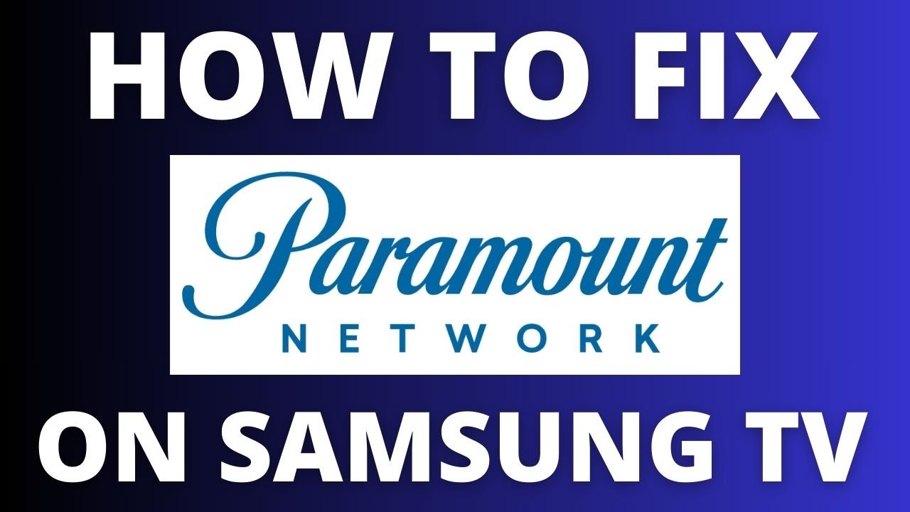 How To Fix the Paramount Network on a Samsung TV - YouTube