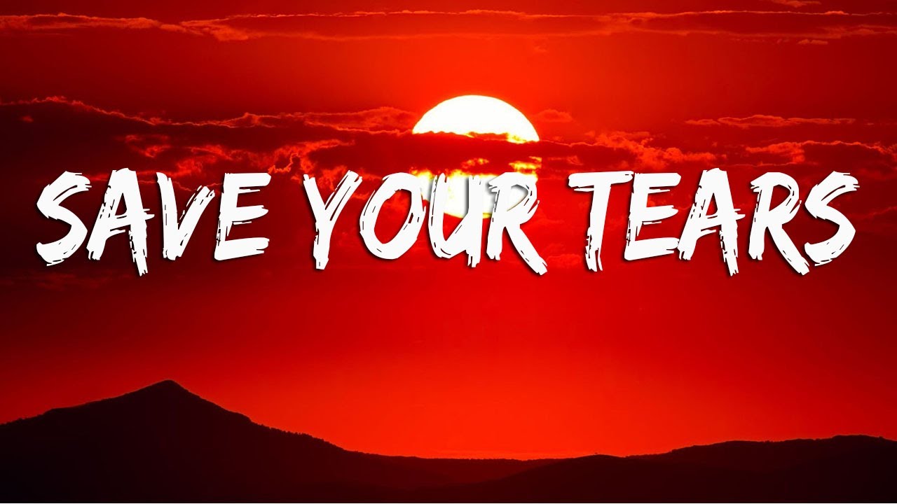 The Weeknd - Save Your Tears (Lyrics) - YouTube