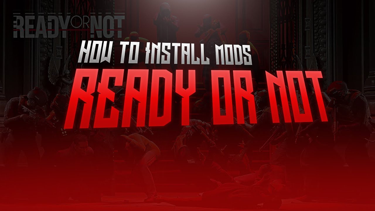How to install mods on Ready or Not (In-Depth) - YouTube