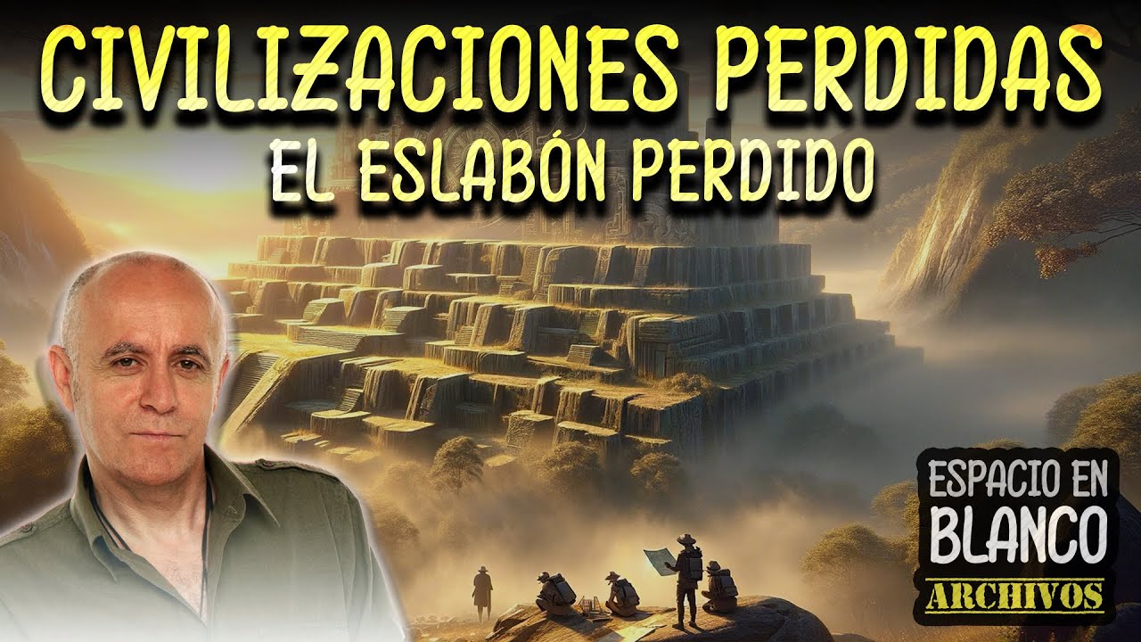 Civilizaciones Perdidas: La Búsqueda del Eslabón Perdido - YouTube