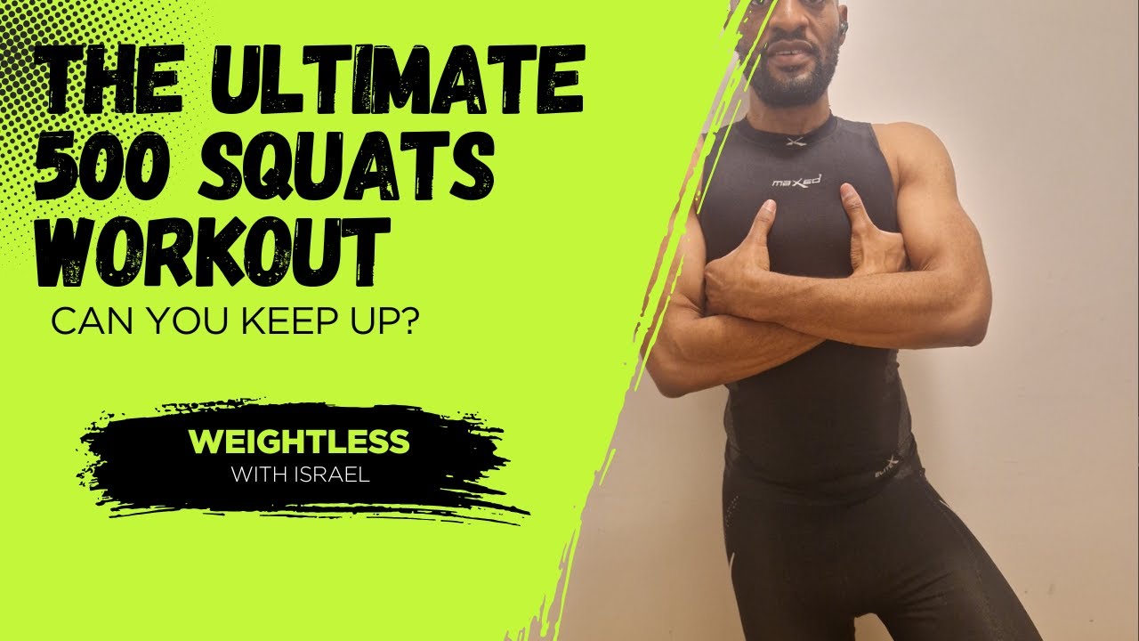 The Ultimate 500 Squats Workout- Can you Keep Up? - YouTube