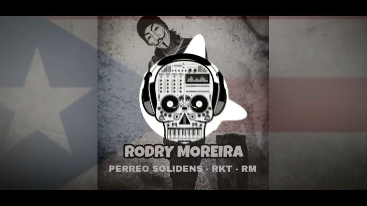 PERREO SOLIDEN - RKT - (RODRY MOREIRA) - YouTube