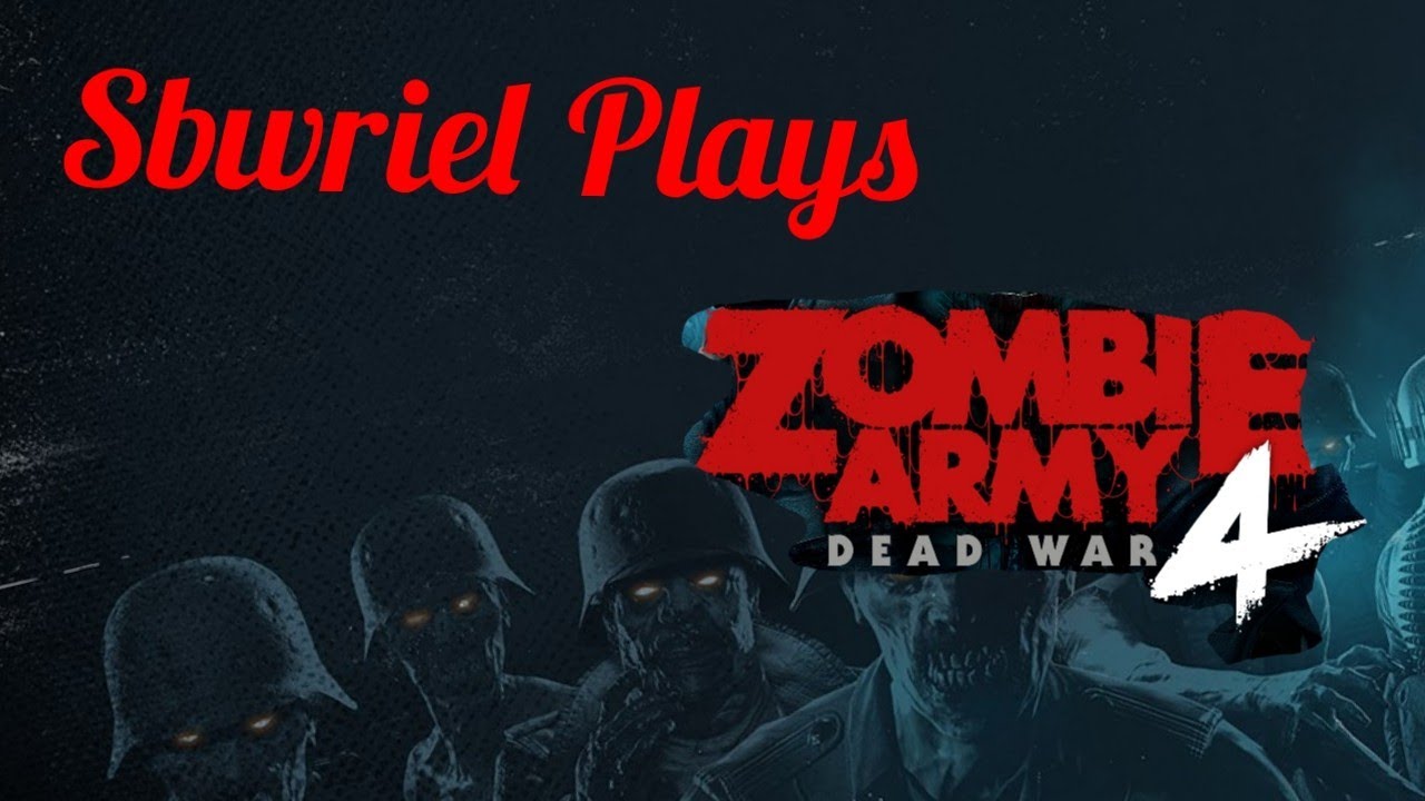 Sbwriel Plays Zombie Army 4 - YouTube