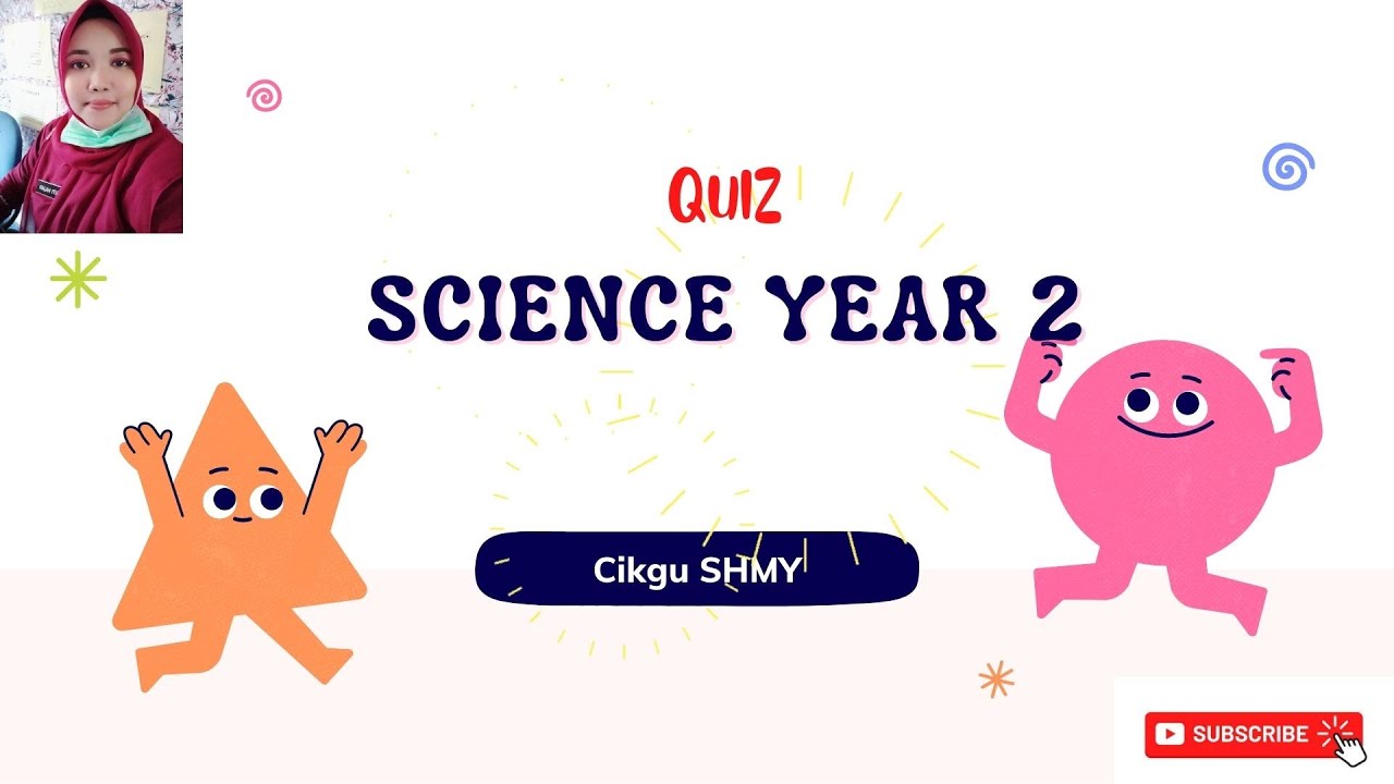 SCIENCE-YEAR 2 (QUIZ) || CikguSHMY - YouTube