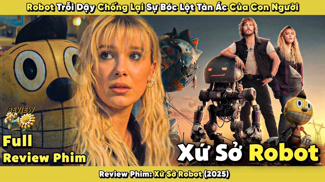 [Review Phim] Robot Trỗi Dậy Chống Lại Sự Bóc Lột Tàn Tác Của Con Người ...