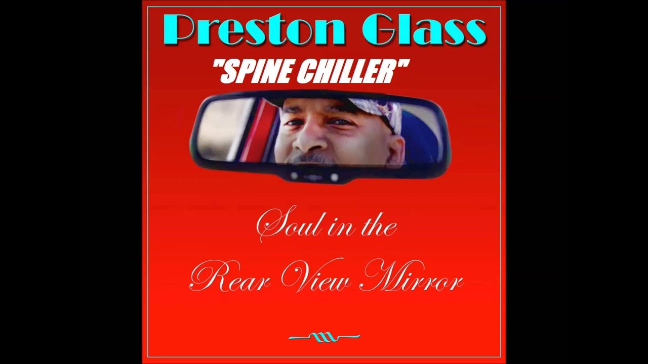 PRESTON GLASS Spine Chiller full song - YouTube
