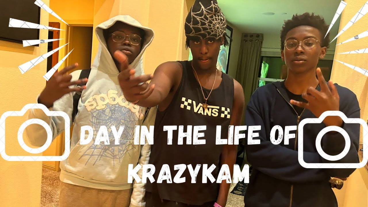 DAY IN THE LIFE OF KRAZYKAM🍾 - YouTube