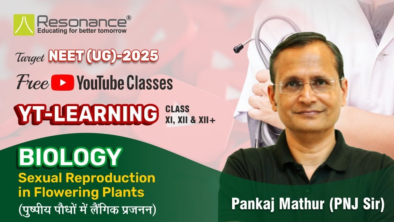 Sexual Reproduction in Flowering Plants | NEET 2025 Hindi Medium | Day 6 | Dt. 20-07-2024 ...