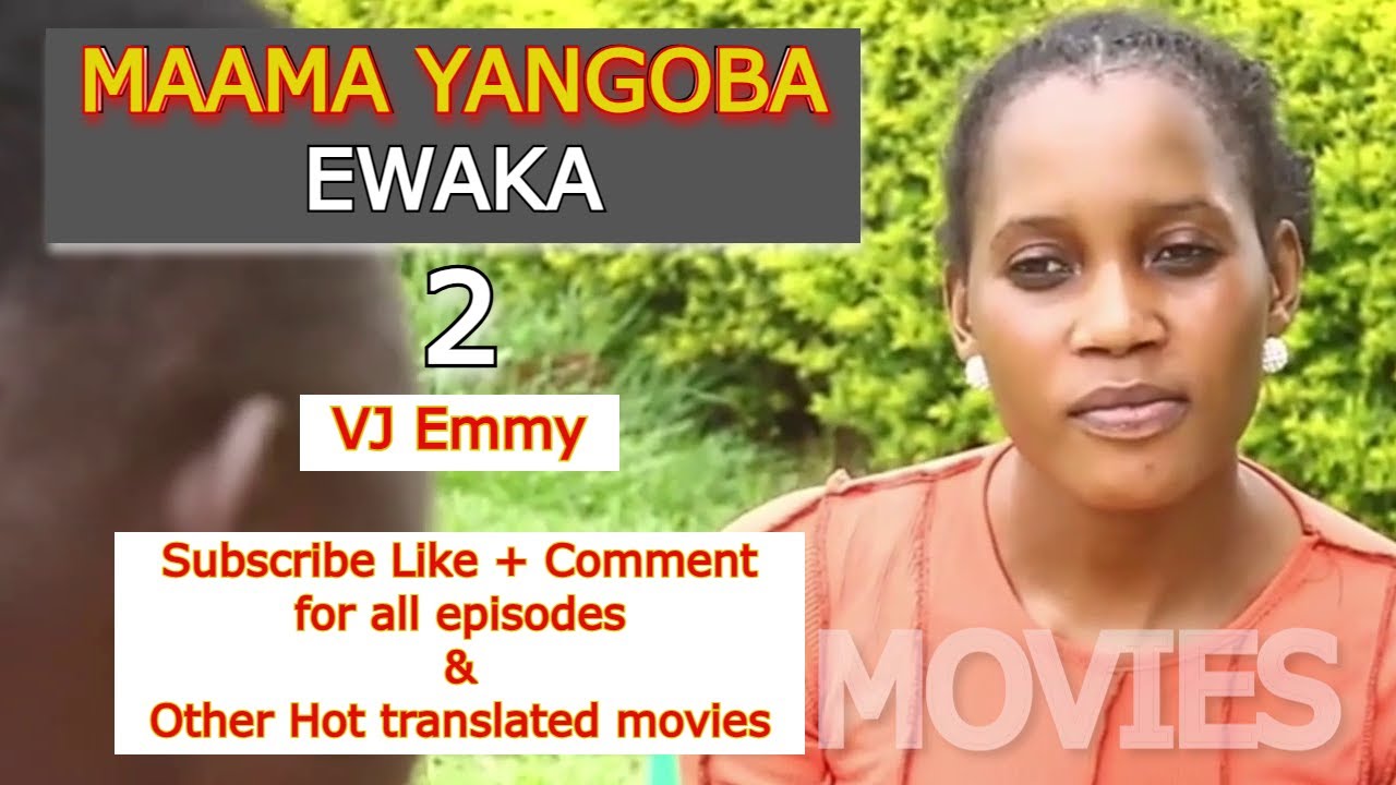 MAAMA YANGOBA 2 By VJ Emmy @VJ_Josh_K_Films_Ug_n_Nigerian New Latest ...