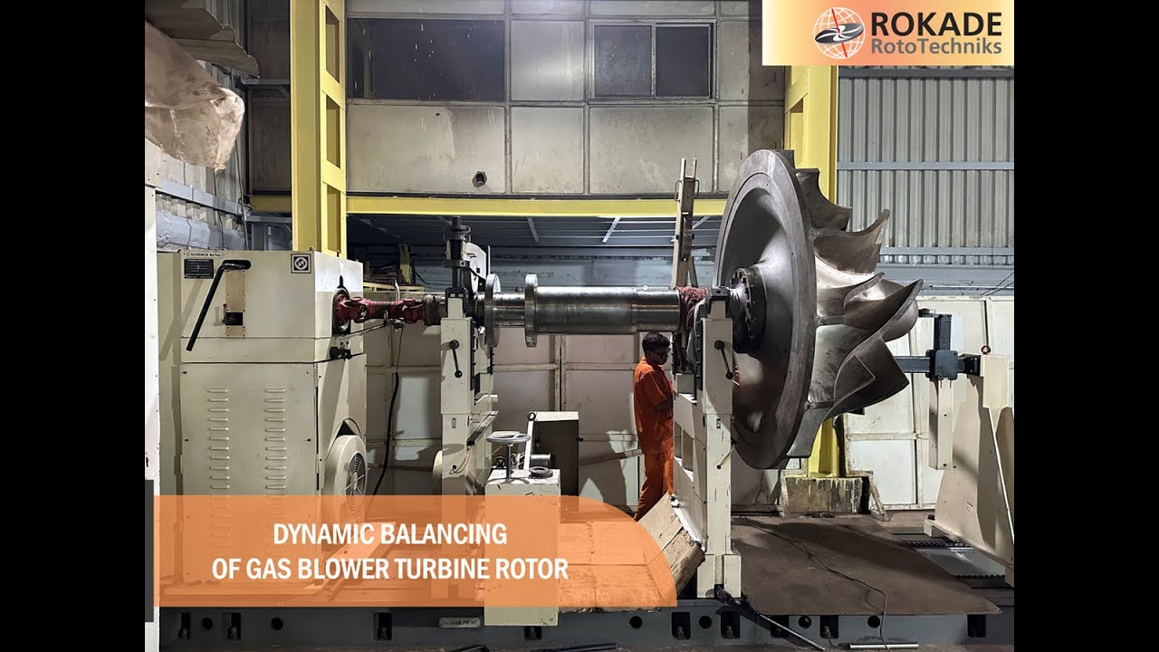 Dynamic Balancing of Gas Blower Turbine Rotor - ROKADE Group - YouTube