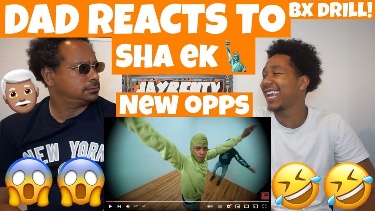 DAD REACTS TO Sha Ek - New Opps (Official Music Video) - YouTube