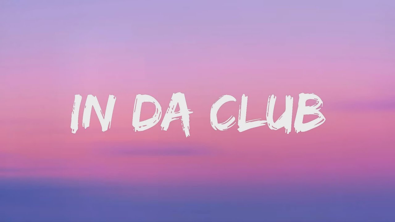 50 cent in da club lyrics - YouTube