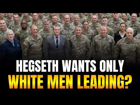 NYT Reports Hegseth Displays Blatant Racism in Military, Wanting Only White Men Leading Our Military
