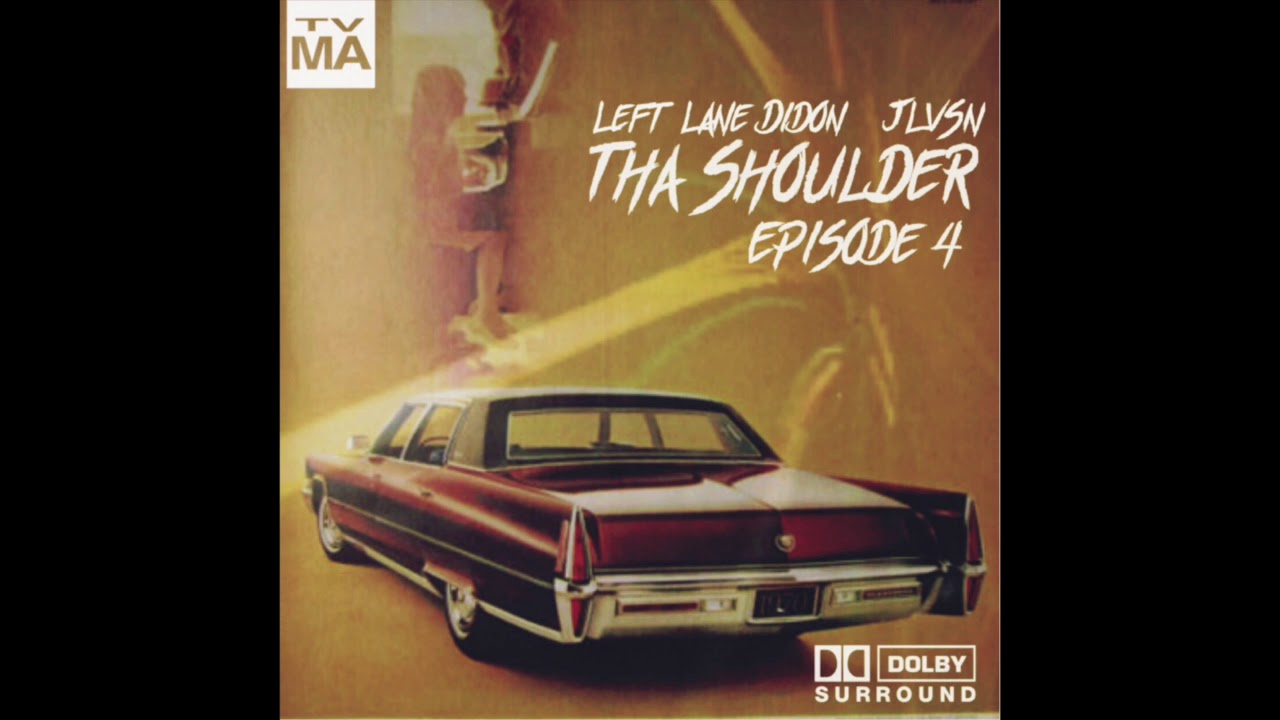 Left Lane Didon & JLVSN - Tha Shoulder (Episode 4) - YouTube