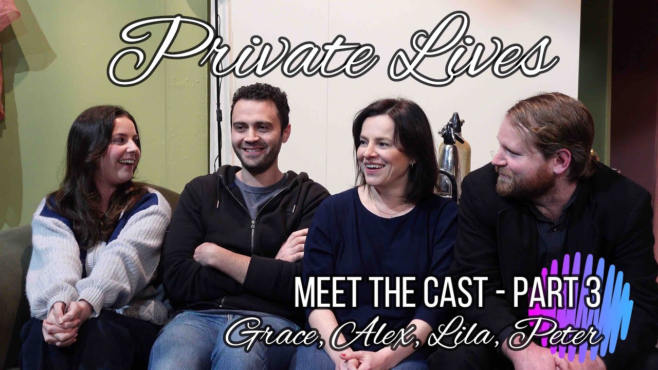 Meet the cast of Private Lives - Grace, Alex, Lila & Peter (Part 3 ...