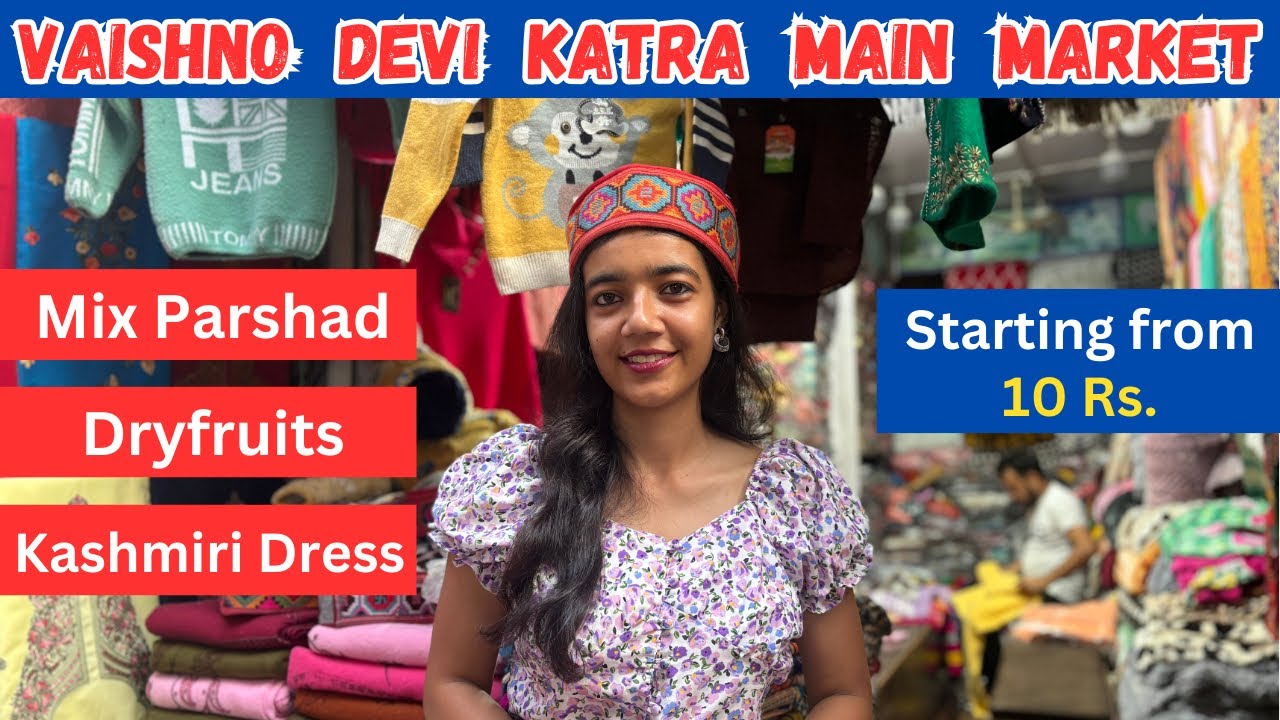 Vaishno Devi Yatra|Vaishno Devi Market|Katra Market|Kashmiri Collection|Katra Market Vaishno ...