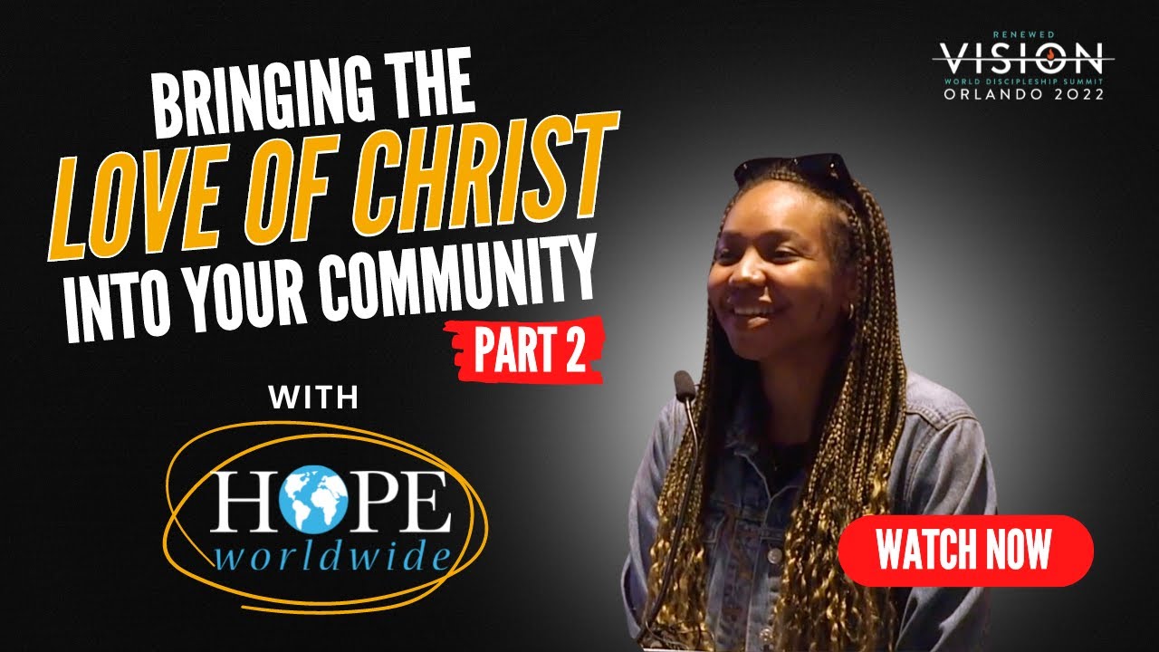 Bringing The Love of Christ Into Your Community - Part 2 - YouTube