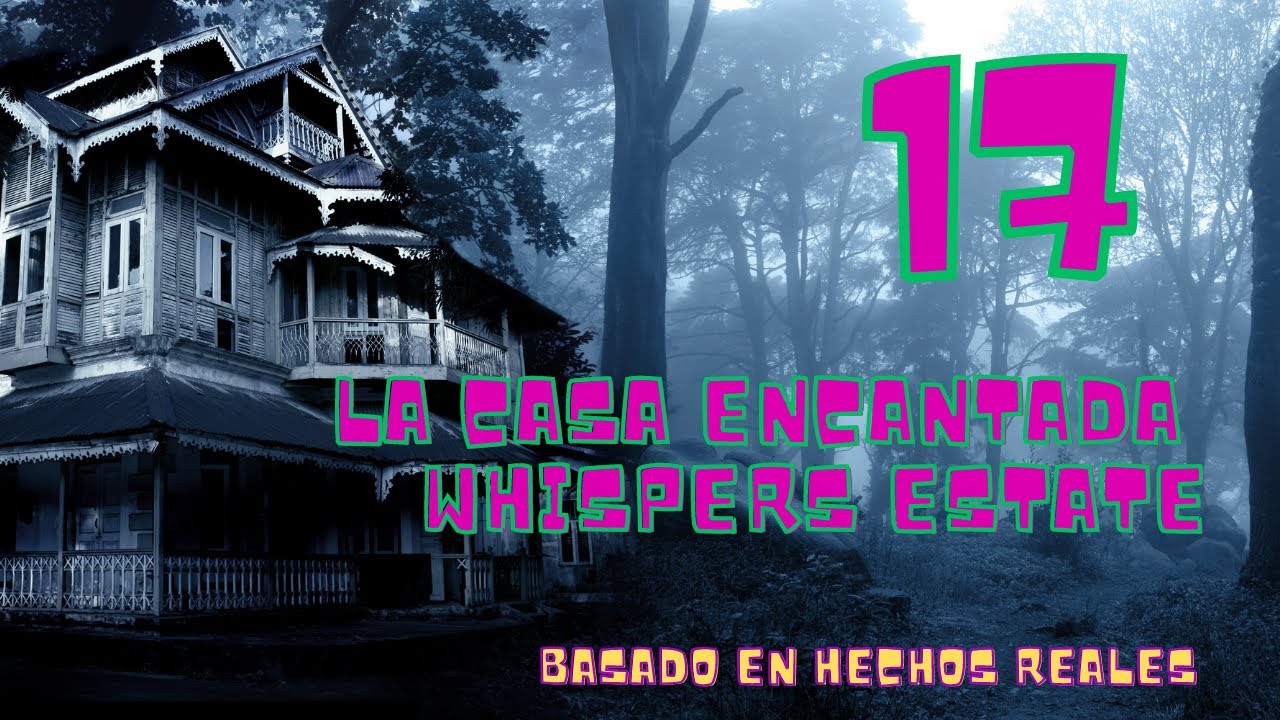 👻 Whispers Estate 🏰 La Casa más Encantada 💀 de Indiana #casasencantadas ...