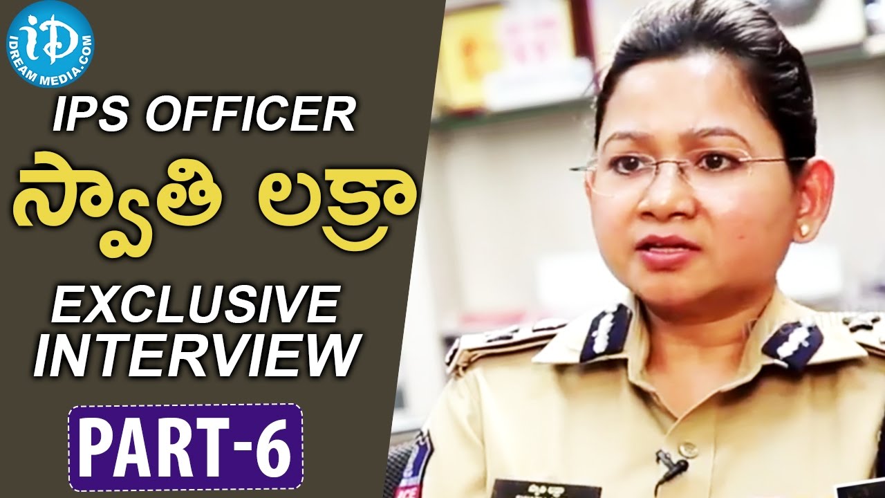 IPS Officer Swati Lakra Exclusive Interview || Part - 6 || Dialogue ...