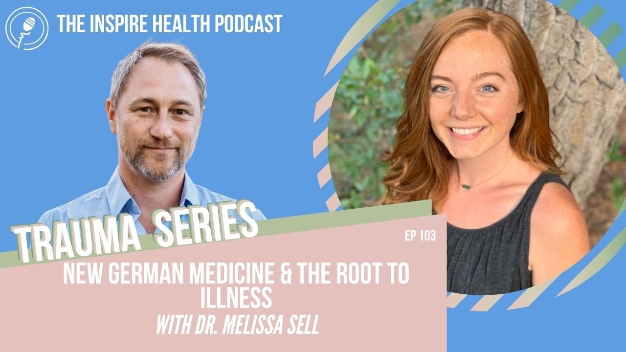 Ep 103: New German Medicine and The Root of Illness With Dr. Melissa ...
