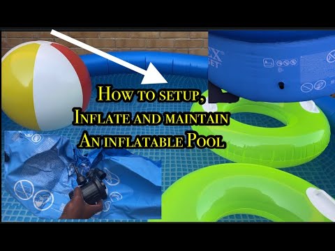 How to setup, inflate and maintain an inflatable Pool
