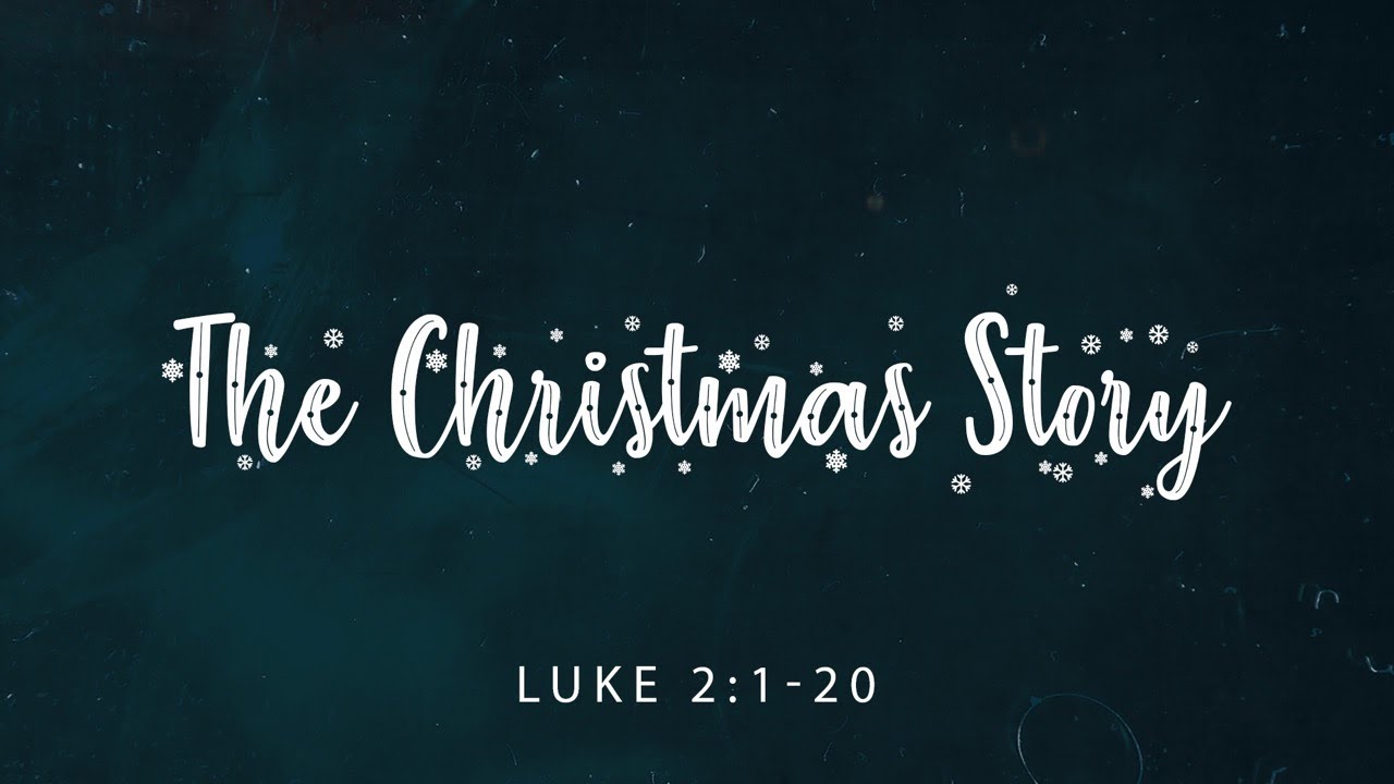 Luke 2:1-20 - The Christmas Story - YouTube