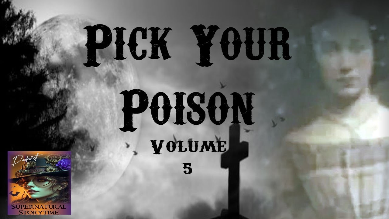 Pick Your Poison | Volume 5 | Supernatural StoryTime E360 - YouTube