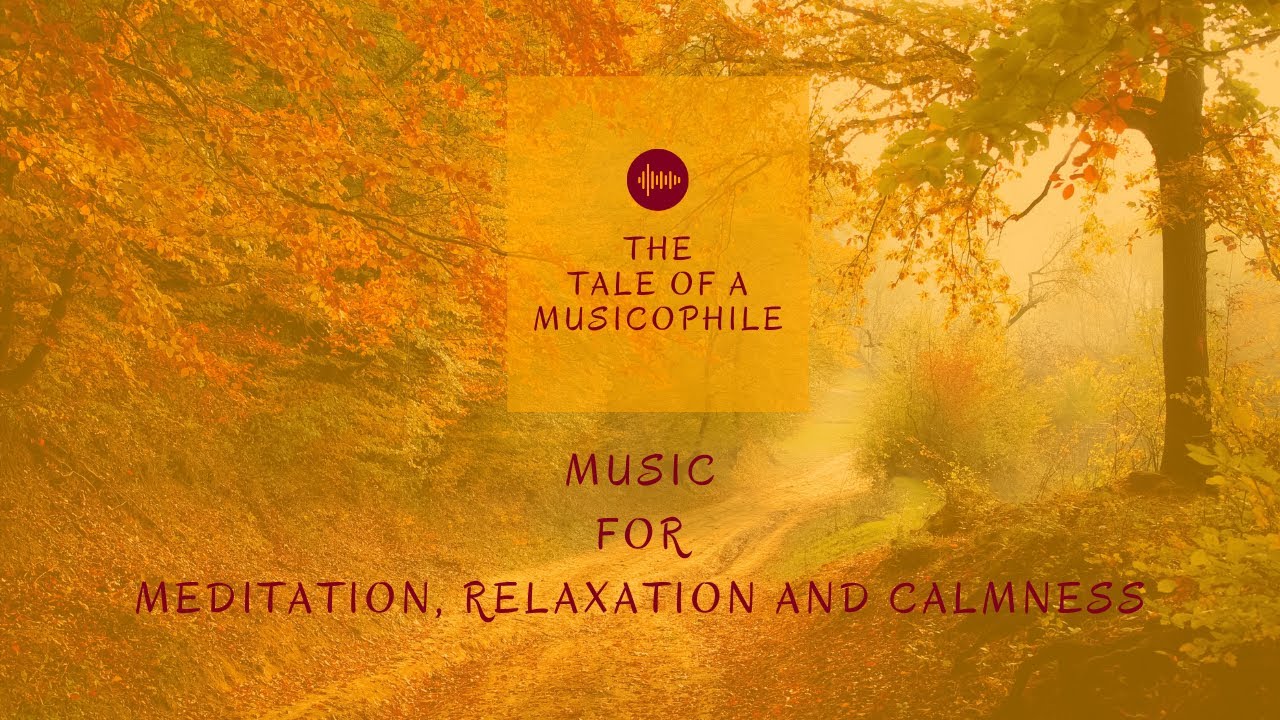 November | Music for Meditation, Relaxation and Calmness | The Tale of ...