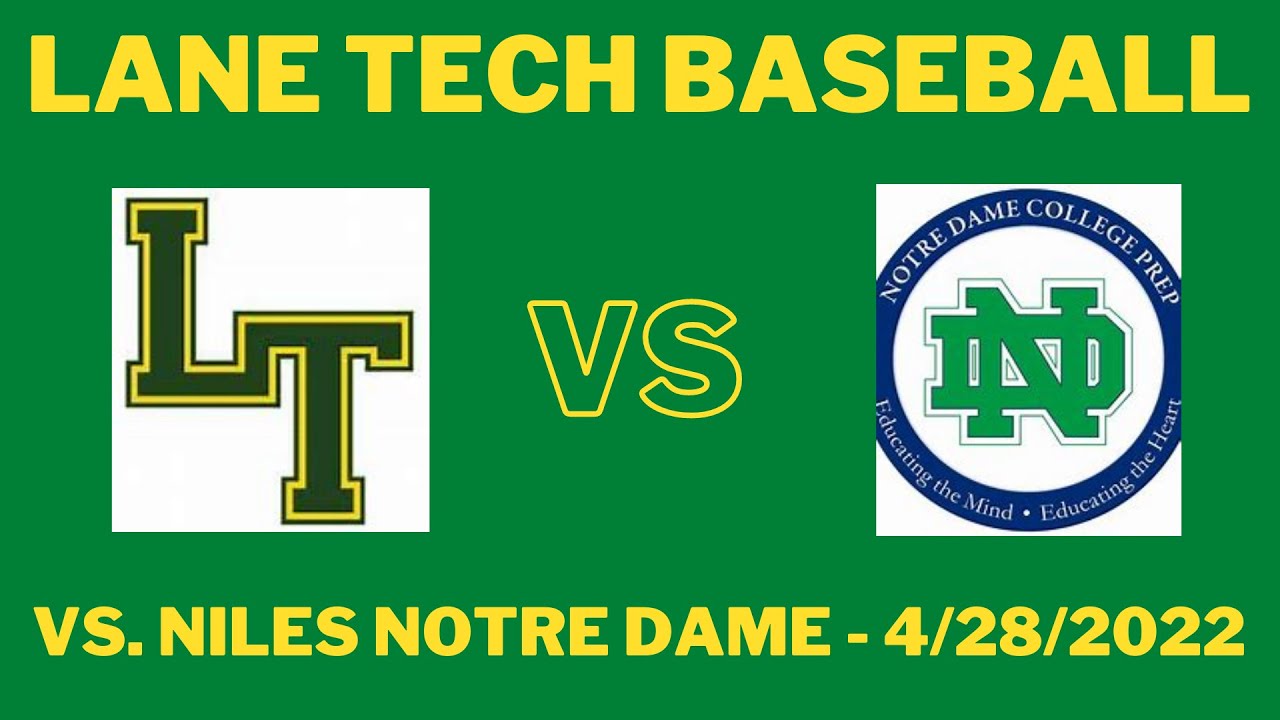 Lane Tech vs. Niles Notre Dame (4/28/22) | Lane Tech Baseball - YouTube
