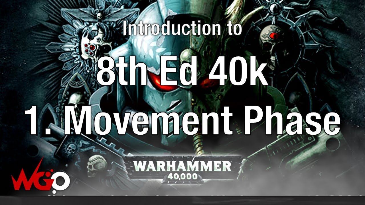 Intro to 8th Ed 40k: Movement Phase in Warhammer 40,000 - YouTube