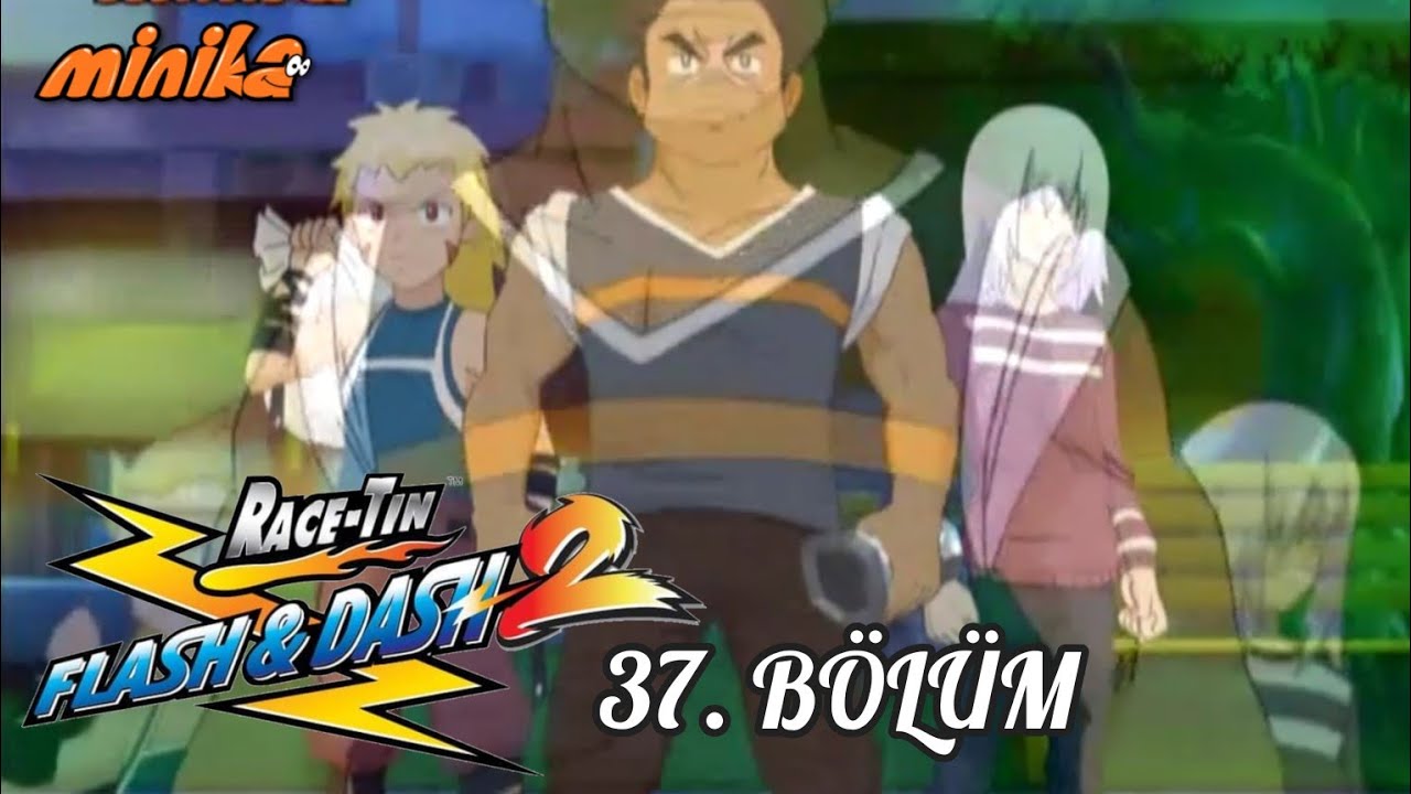 Flash & Dash 2 - 37. Bölüm Türkçe Dublaj izle - minika - YouTube