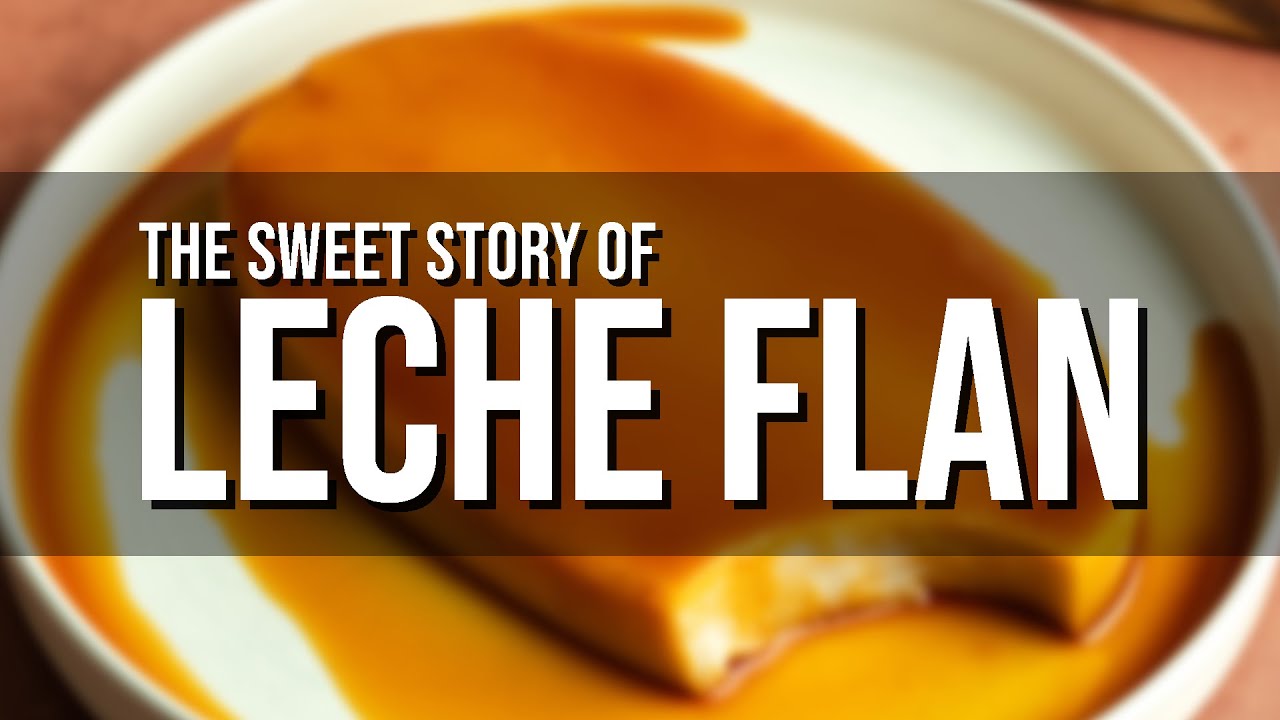 Leche Flan: The Sweet Story of a Classic Filipino Dessert + with Quick ...