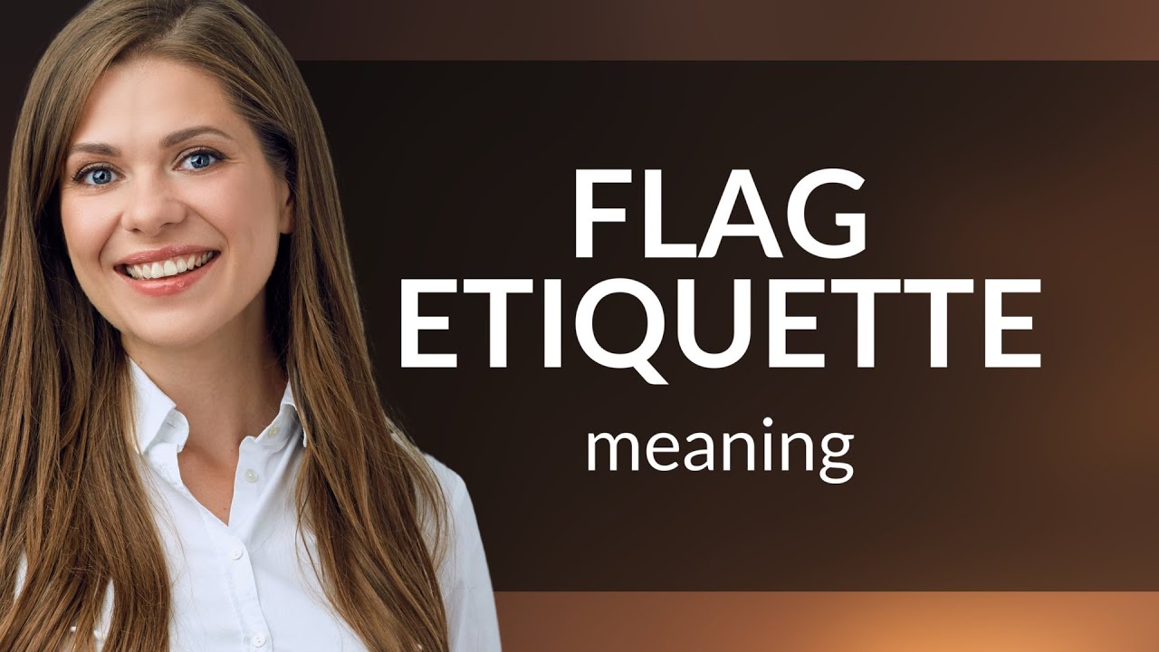 Flag Etiquette Explained: A Guide for English Learners - YouTube