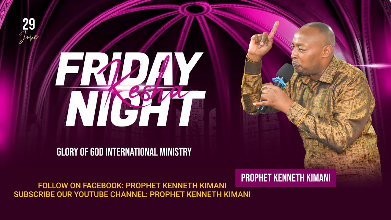 FRIDAY NIGHT KESHA | GLORY OF GOD INTERNATIONAL MINISTRIES | PROPHET ...