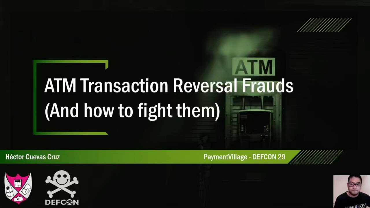 DEF CON 29 Payment Village - ATM Transaction Reversal Frauds (And How ...