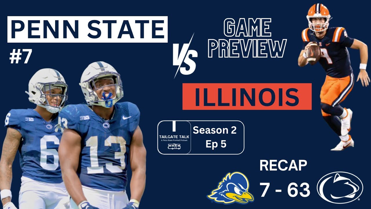 PSU Tailgate Talk: Penn State vs Delaware Recap and Illinois Preview ...