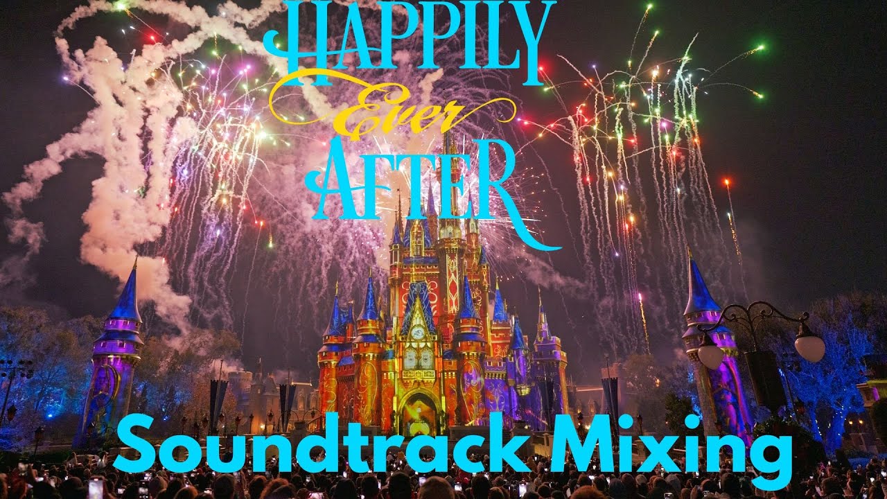 Creating Happily Ever After!!! Soundtrack Mixing and Audio Editing ...