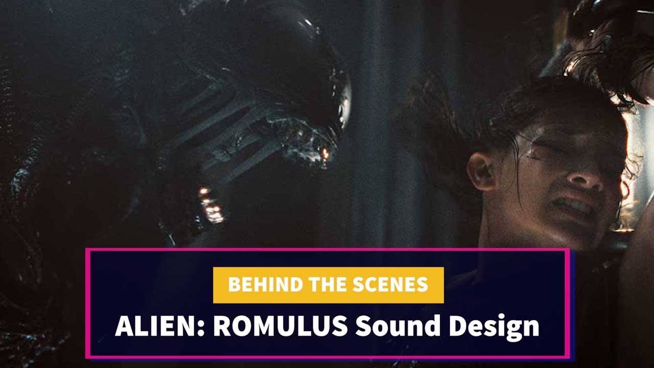 Alien Romulus Sound Editor Lee Gilmore Reveals Old School Audio Tricks ...