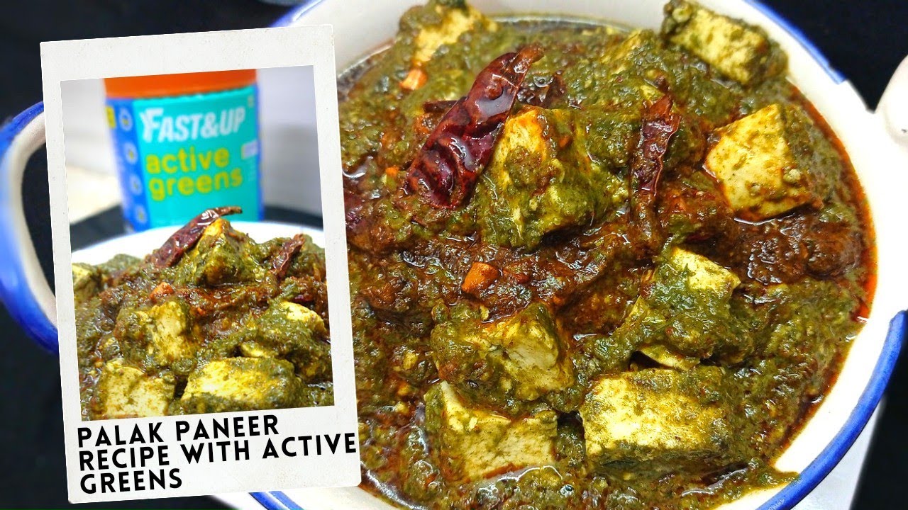 Palak Paneer recipe using Fast&Up Active Greens/Dhaba style palak ...