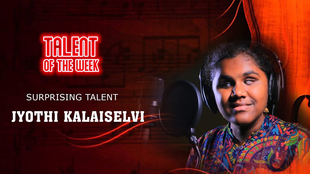 SURPRISING TALENT| TALENT OF THE WEEK | JYOTHI KALAISELVI - YouTube