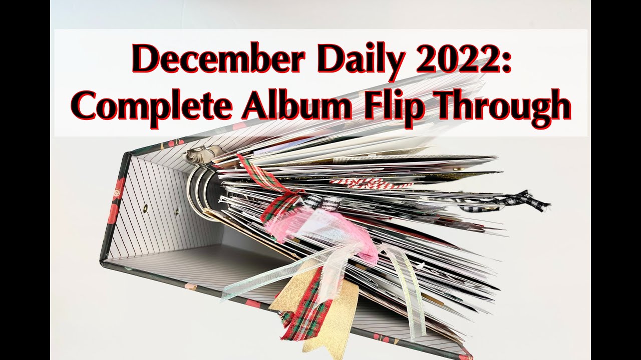 December Daily 2022: Complete Album Flip Through - YouTube